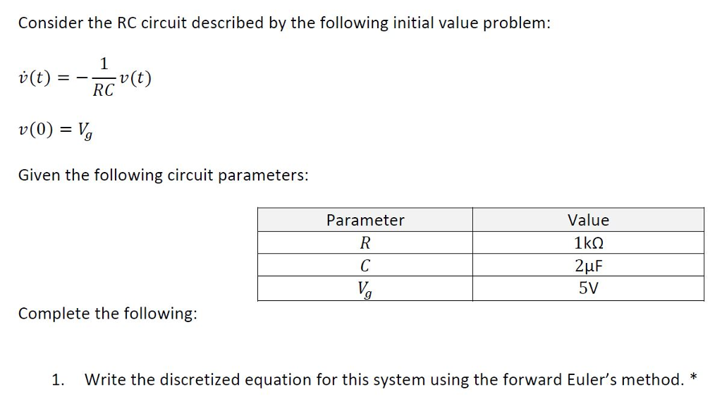 Solved Consider the RC circuit described by the following | Chegg.com Solved Consider the RC circuit described by the following | Chegg.com