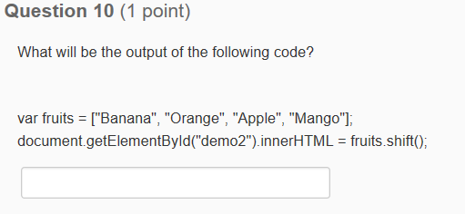 Solved Question 9 (1 point) What will be the output of the | Chegg.com