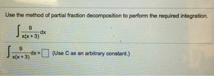 Solved Use the method of partial fraction decomposition to | Chegg.com