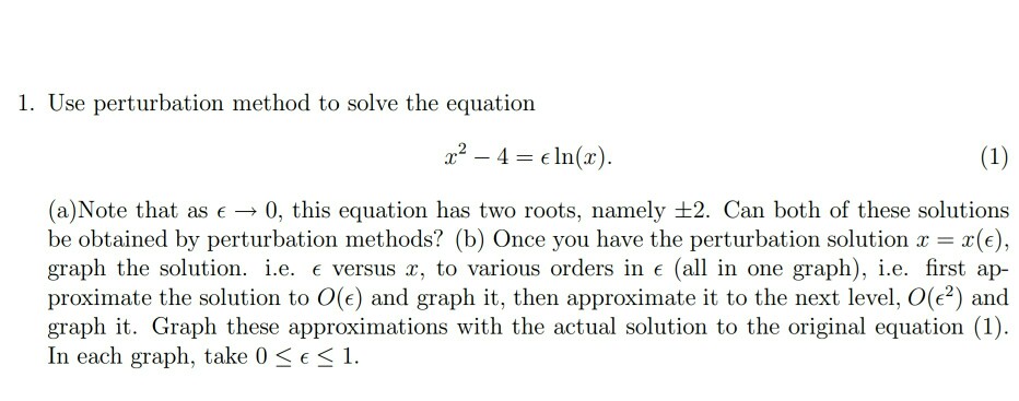 Solved 1. Use perturbation method to solve the equation | Chegg.com