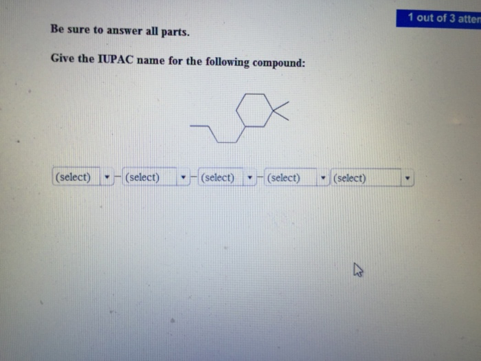 Solved Be sure to answer all parts, Give the IUPAC name for | Chegg.com