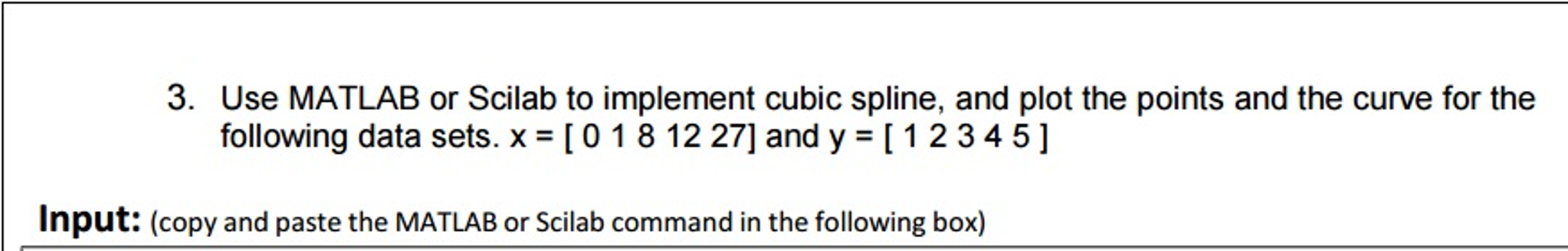 Solved Use MATLAB or Scilab to implement cubic spline, and | Chegg.com