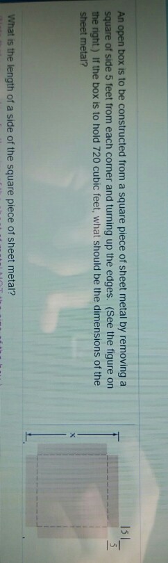 Solved An open box is to be constructed from a square piece | Chegg.com