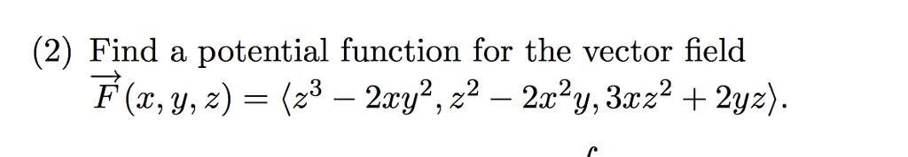 Solved Find a potential function for the vector field F(x, | Chegg.com