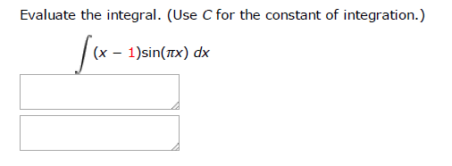 Solved Evaluate the integral. (Use C for the constant of | Chegg.com