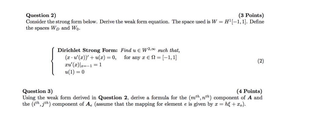 Solved Question 2) Consider the strong form below. Derive | Chegg.com Solved Question 2) Consider the strong form below. Derive | Chegg.com