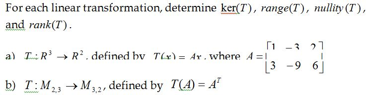 Solved For each linear transformation, determine ker(T), | Chegg.com