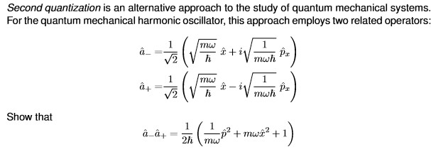 Solved Second quantization is an alternative approach to the | Chegg.com