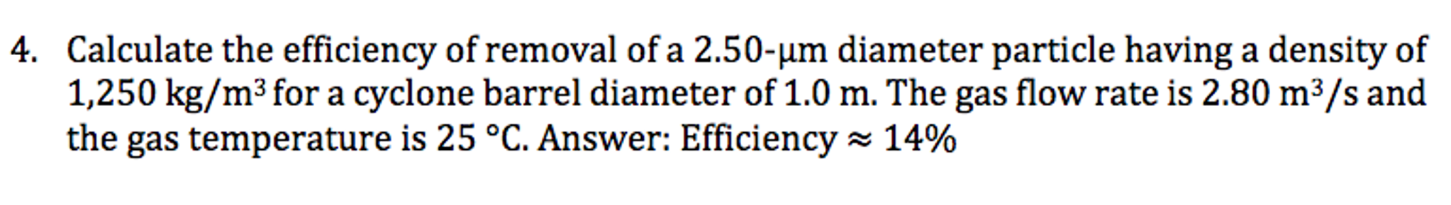 Solved Calculate the efficiency of removal of a 2.50-mum | Chegg.com