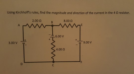 Solved Using Kirchhoff's rules, find the magnitude and | Chegg.com