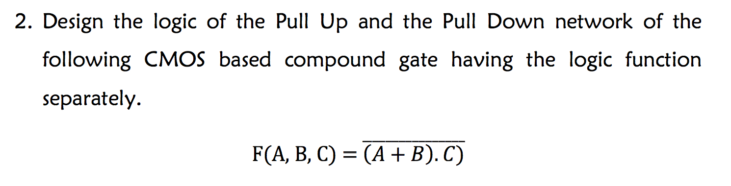 Solved Design the logic of the Pull Up and the Pull Down | Chegg.com