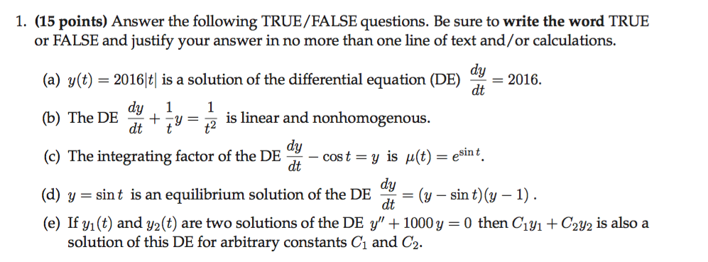 Solved Answer the following TRUE/FALSE questions. Be sure to | Chegg.com