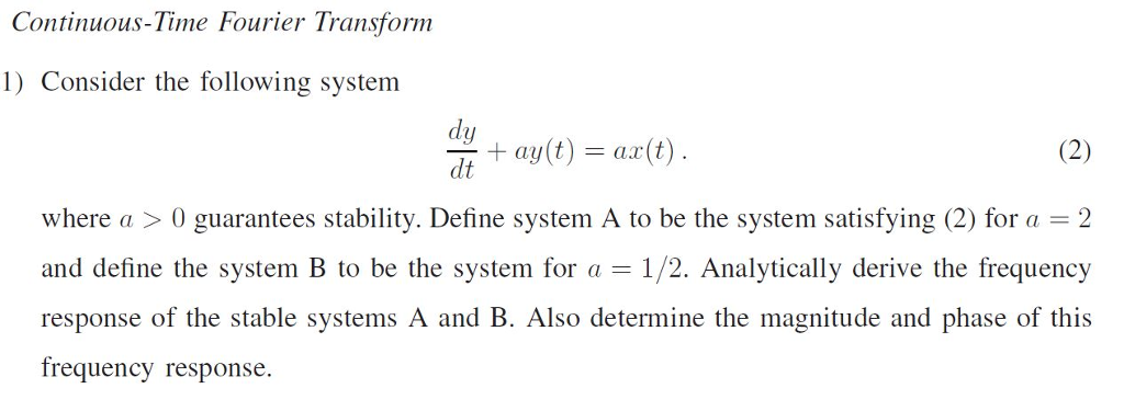Solved Continuous-Time Fourier Transform I) Consider the fol | Chegg.com