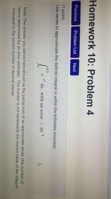 Solved Use series to approximate the definite integral to | Chegg.com