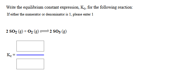 Solved Write the equilibrium constant expression, Kc, for | Chegg.com