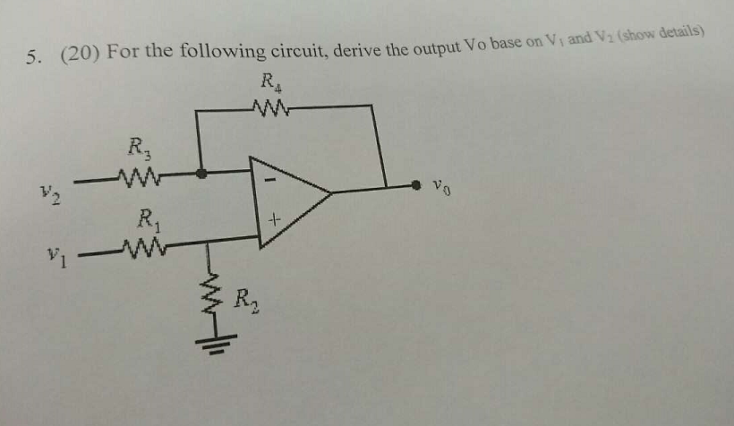 Solved For the following circuit, derive the output V_0 base | Chegg.com