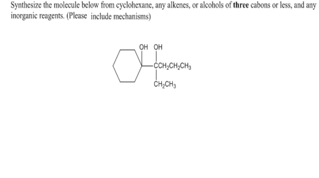 Solved Synthesize the molecule below from cyclohexane, any | Chegg.com