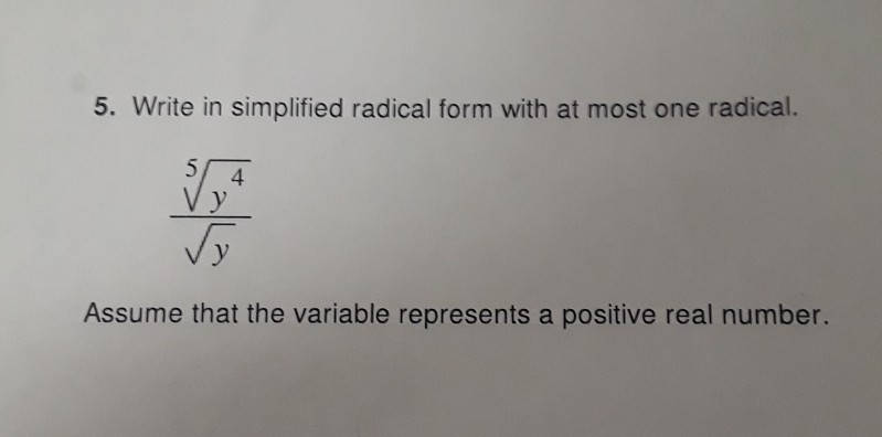 Solved 5. Write in simplified radical form with at most one | Chegg.com
