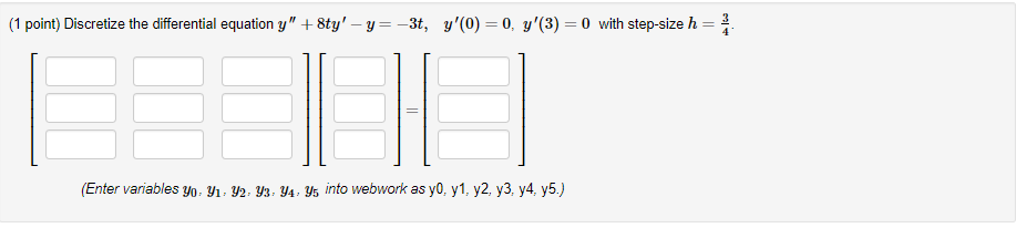 Solved (1 point) Discretize the differential equation y" + | Chegg.com