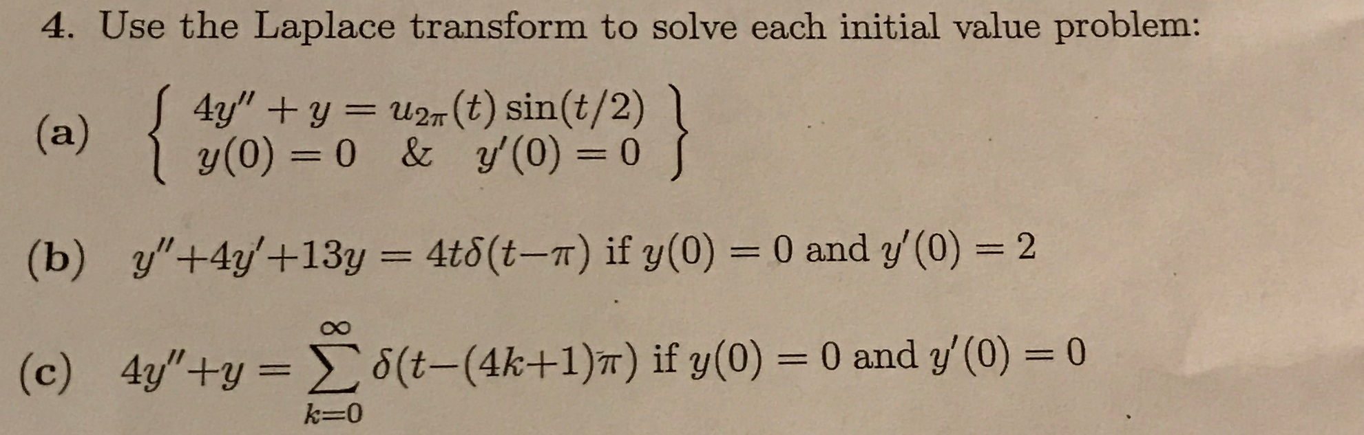 Solved Use the Laplace transform to solve each initial value | Chegg.com