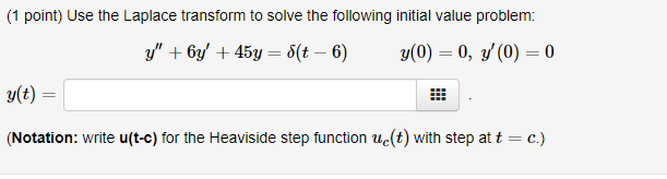 Solved 1 point) Use the Laplace transfom to solve the | Chegg.com