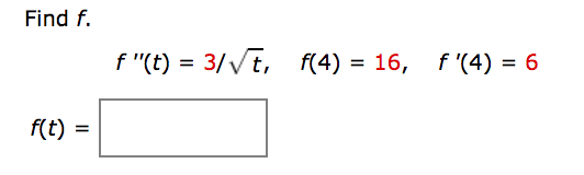 Solved Find f. f "(t) = 3/squareroot t, f(4) = 16, f '(4) = | Chegg.com
