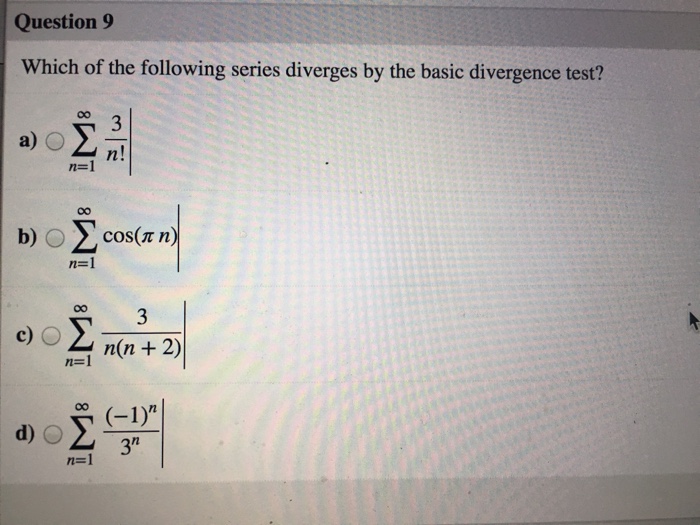 Solved Which of the following series diverges by the basic | Chegg.com