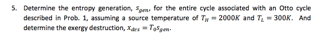 Solved 5. Determine the entropy generation, Sgen, for the | Chegg.com
