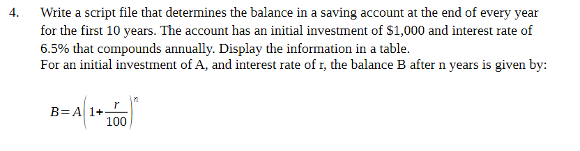 Solved 4 Write a script file that es the balance in a saving | Chegg.com
