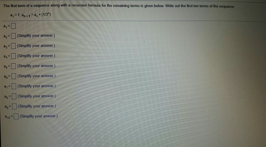 Solved The first term of a sequence along with a recursion | Chegg.com