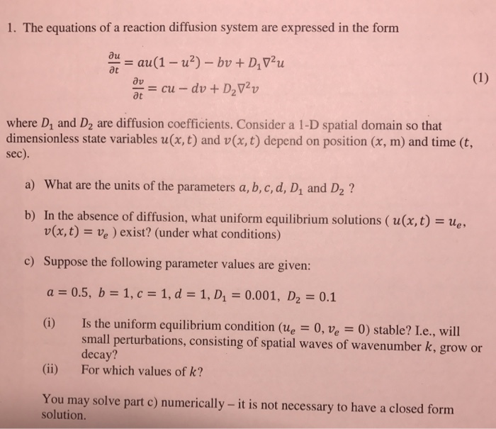Solved The equations of a reaction diffusion system are | Chegg.com