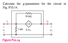 Solved Calculate the g-parameters for the circuit in Fig. | Chegg.com