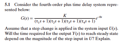 Solved 5.1 Consider the fourth-order plus time delay system | Chegg.com