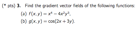 Solved Find the gradient vector fields of the following | Chegg.com