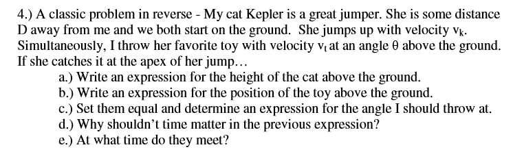 Solved A classic problem in reverse - My cat Kepler is a | Chegg.com