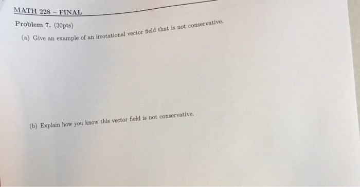 Solved Give An Example Of An Irrotational Vector Field That Chegg