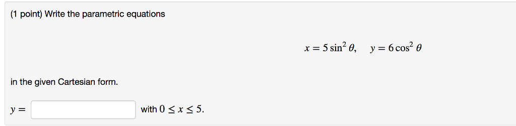 Solved 1 Point Write The Parametric Equations In The Given