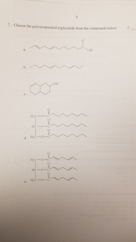 Solved 7. Choose the polyunsaturated triglyceride from the | Chegg.com