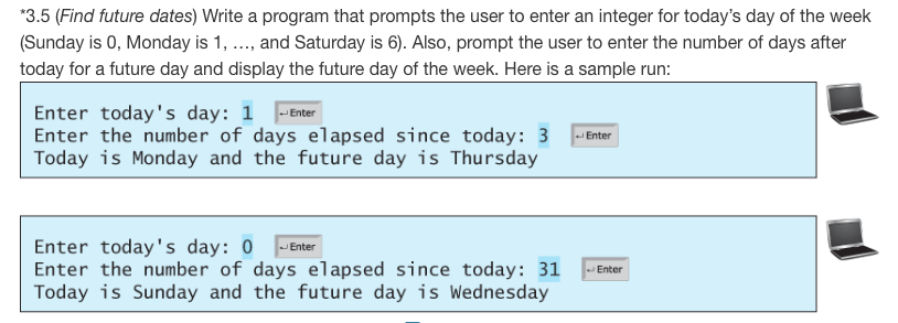 Solved 35 Find Future Dates Write A Program That Prompts 