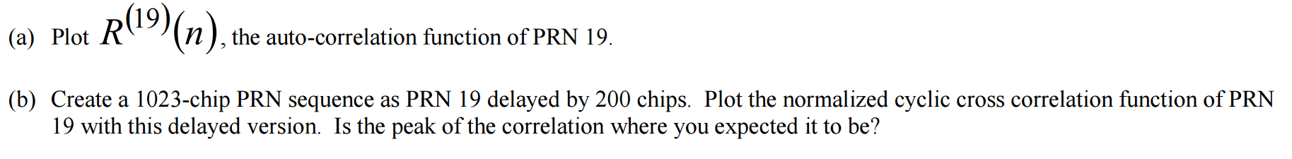 Solved Plot R^(19) (n), the auto-correlation function of PRN | Chegg.com