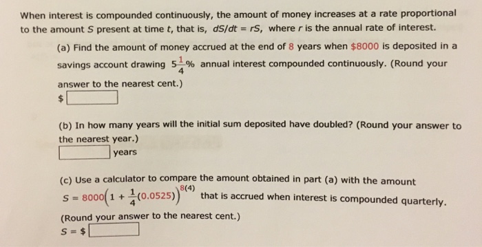 Solved When interest is compounded continuously, the amount | Chegg.com