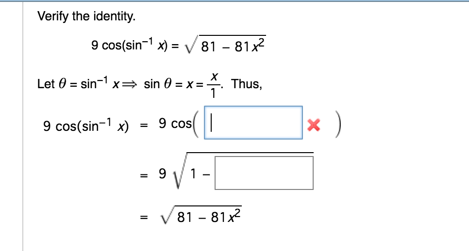 Solved Verify the identity. 9 cos(sin^-1 x) = Squareroot 81 | Chegg.com