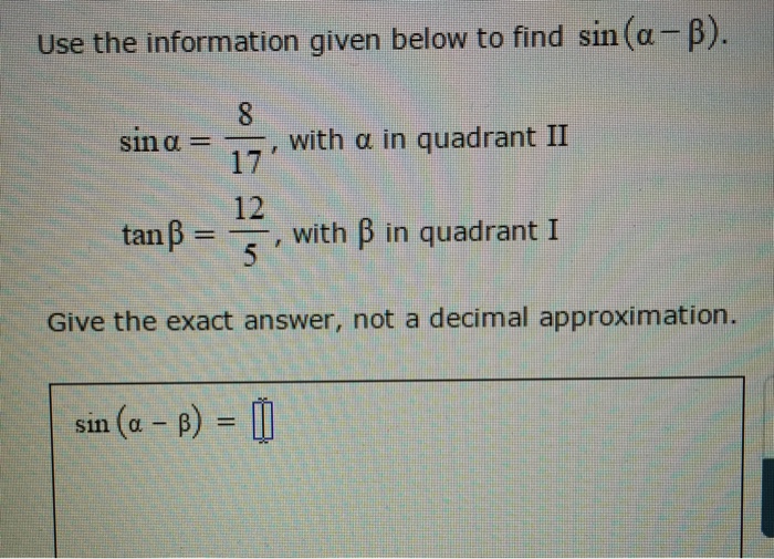 Solved Use the information given below to find sin(alpha - | Chegg.com