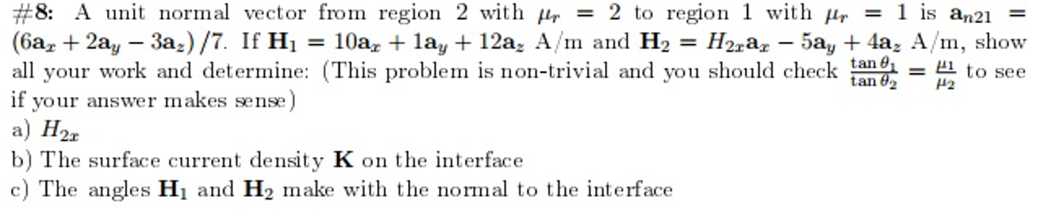 Solved A unit normal vector from region 2 with mu_r = 2 to | Chegg.com