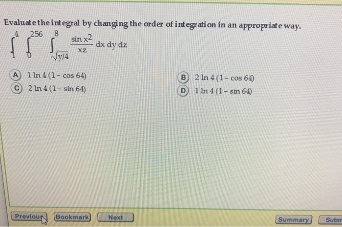 Solved Evaluate the integral by changing the order of | Chegg.com