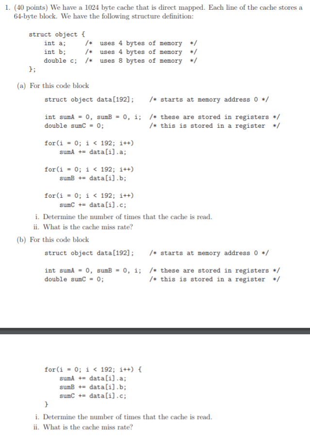 Solved 1. (40 points) We have a 1024 byte cache that is | Chegg.com