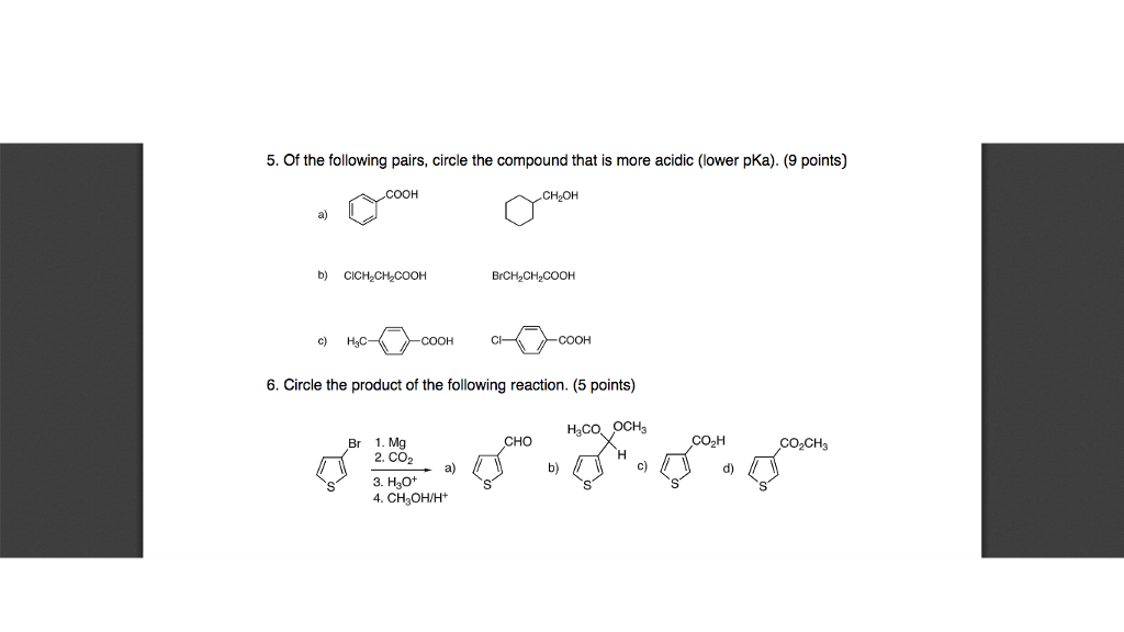 Solved 5. Of the following pairs, circle the compound that | Chegg.com