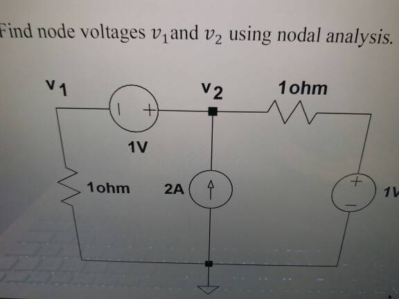 Solved ind node voltages v1and v2 using nodal analysis. 2A V | Chegg.com