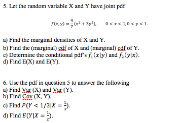 Solved Let the random variable X and Y have joint pdf f(x, | Chegg.com