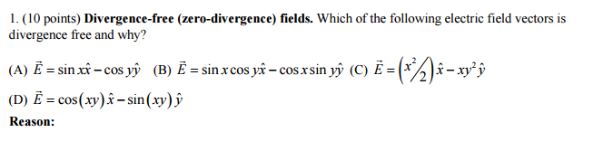 Solved Divergence-free (zero-divergence) fields. Which of | Chegg.com